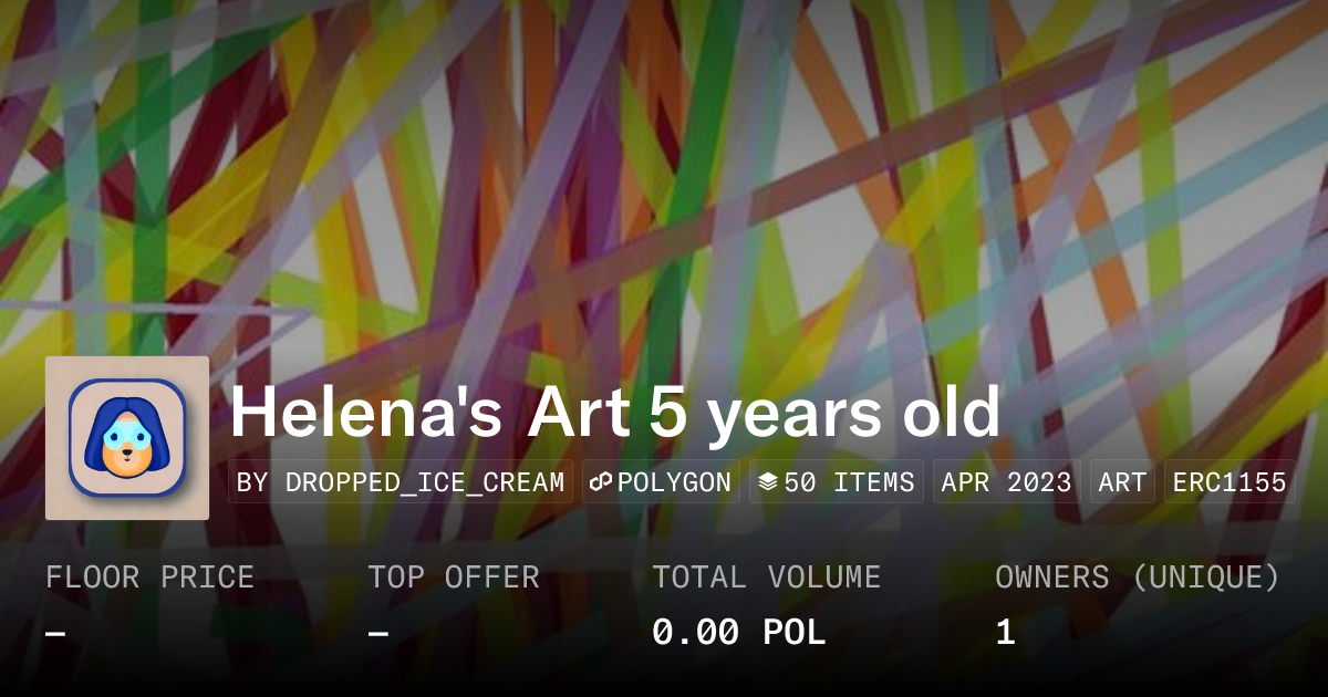 Helena's Art 5 years old - Collection | OpenSea