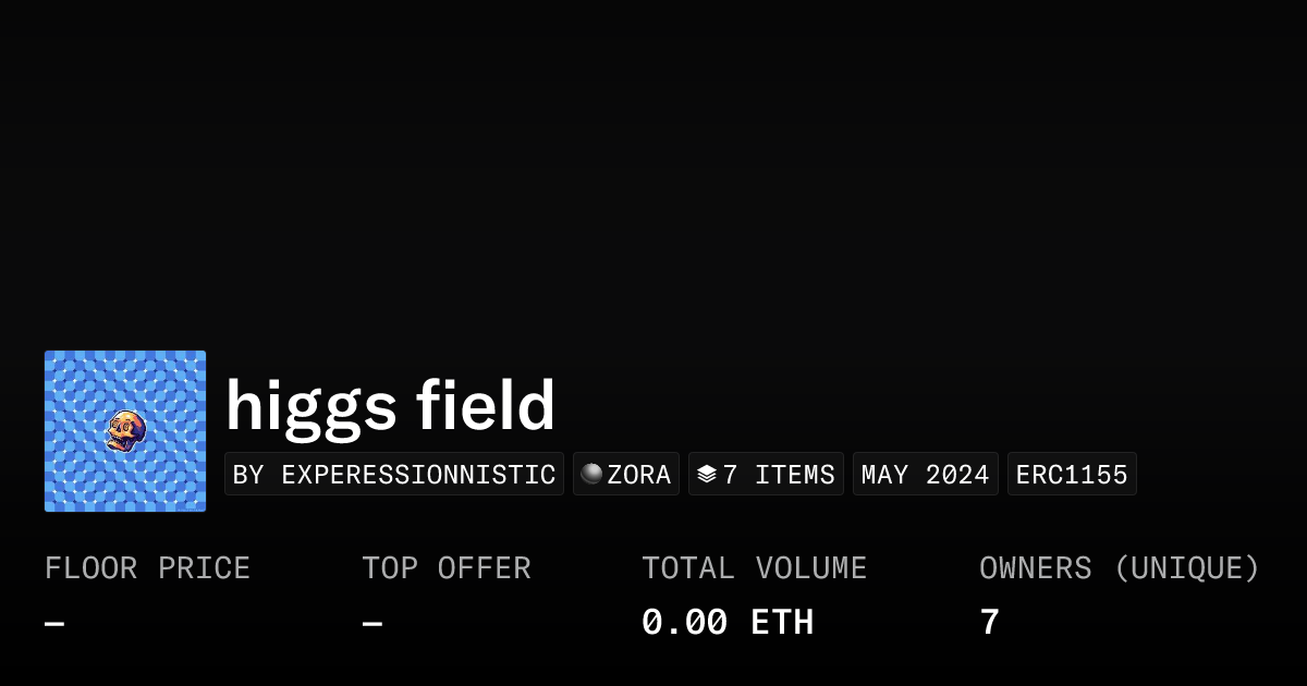 higgs field - Collection | OpenSea