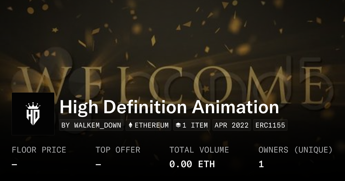 High Definition Animation - Collection | OpenSea
