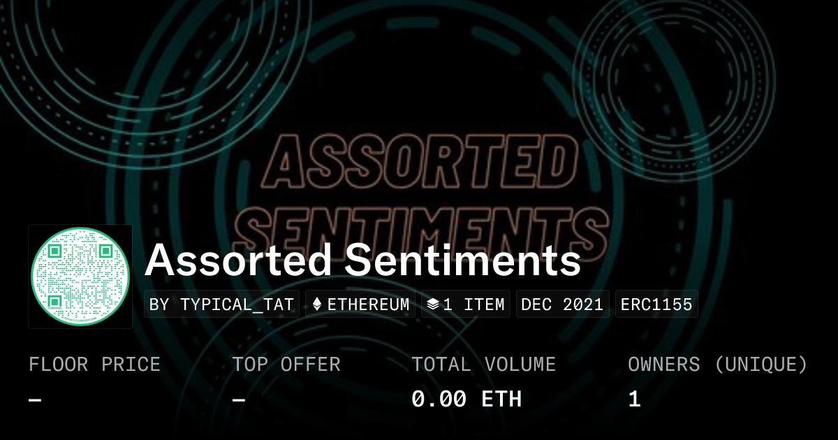 Assorted Sentiments - Collection | OpenSea