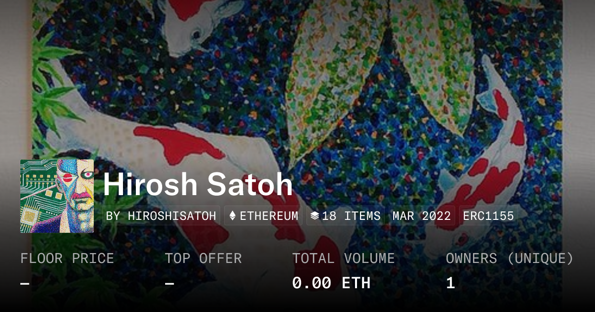 Hirosh Satoh - Collection | OpenSea