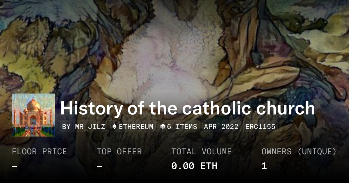 History of the catholic church - Collection | OpenSea