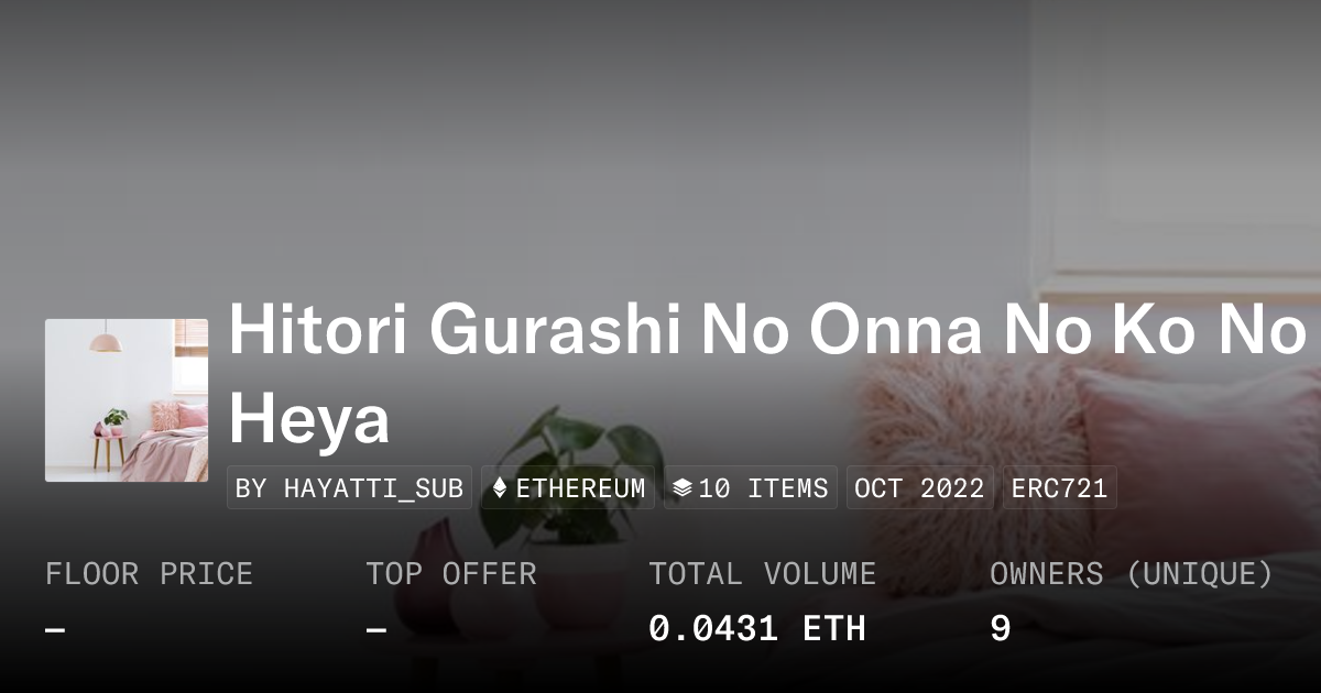 Hitori Gurashi No Onna No Ko No Heya - Collection | OpenSea