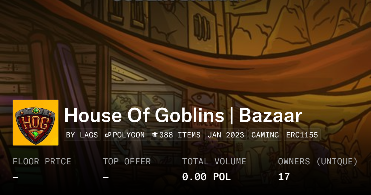 House Of Goblins | Bazaar - Collection | OpenSea