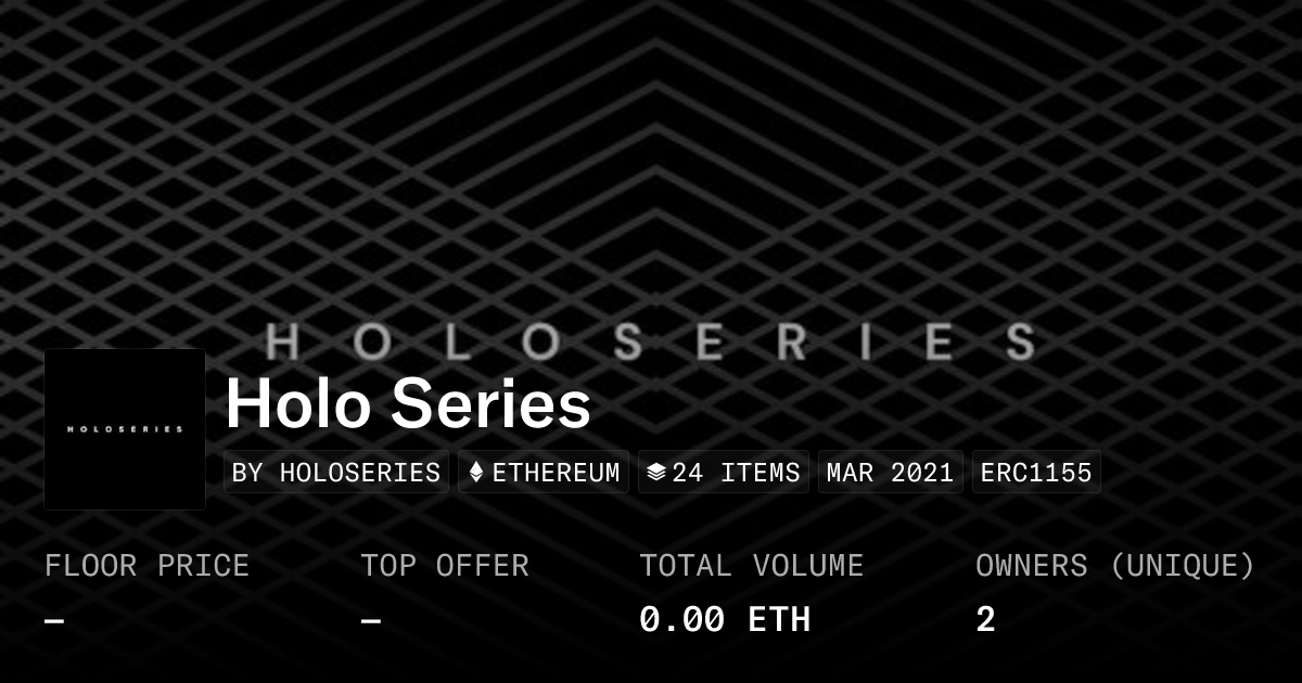 Holo Series - Collection | OpenSea