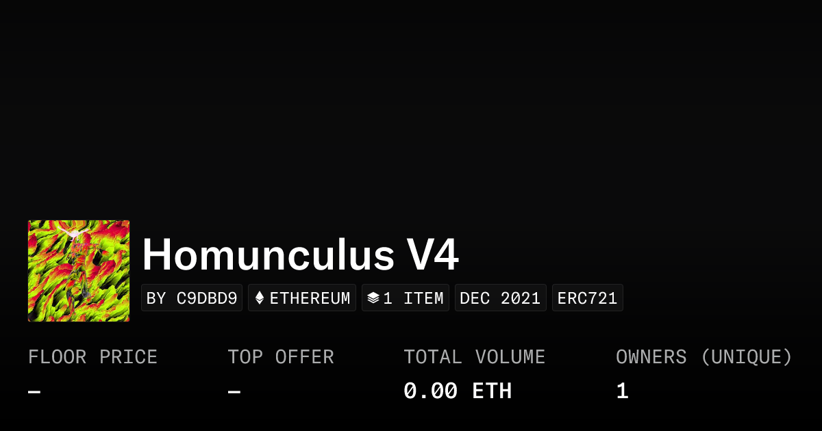 Homunculus V4 - Collection | OpenSea