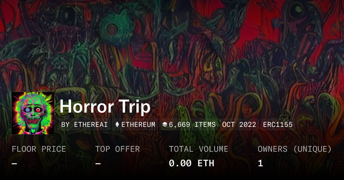 Horror Trip - Collection | OpenSea