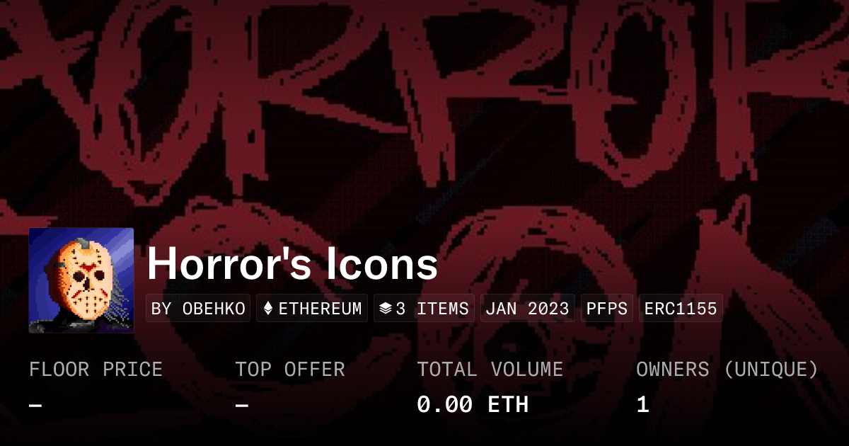 Horror's Icons - Collection | OpenSea