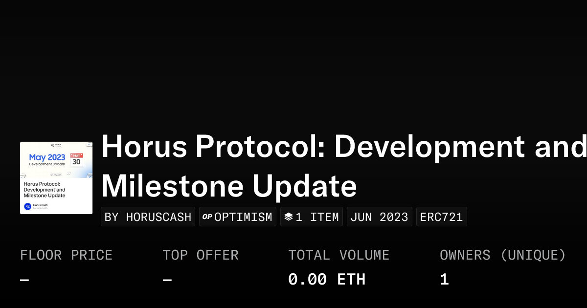 Horus Protocol: Development and Milestone Update - Collection | OpenSea