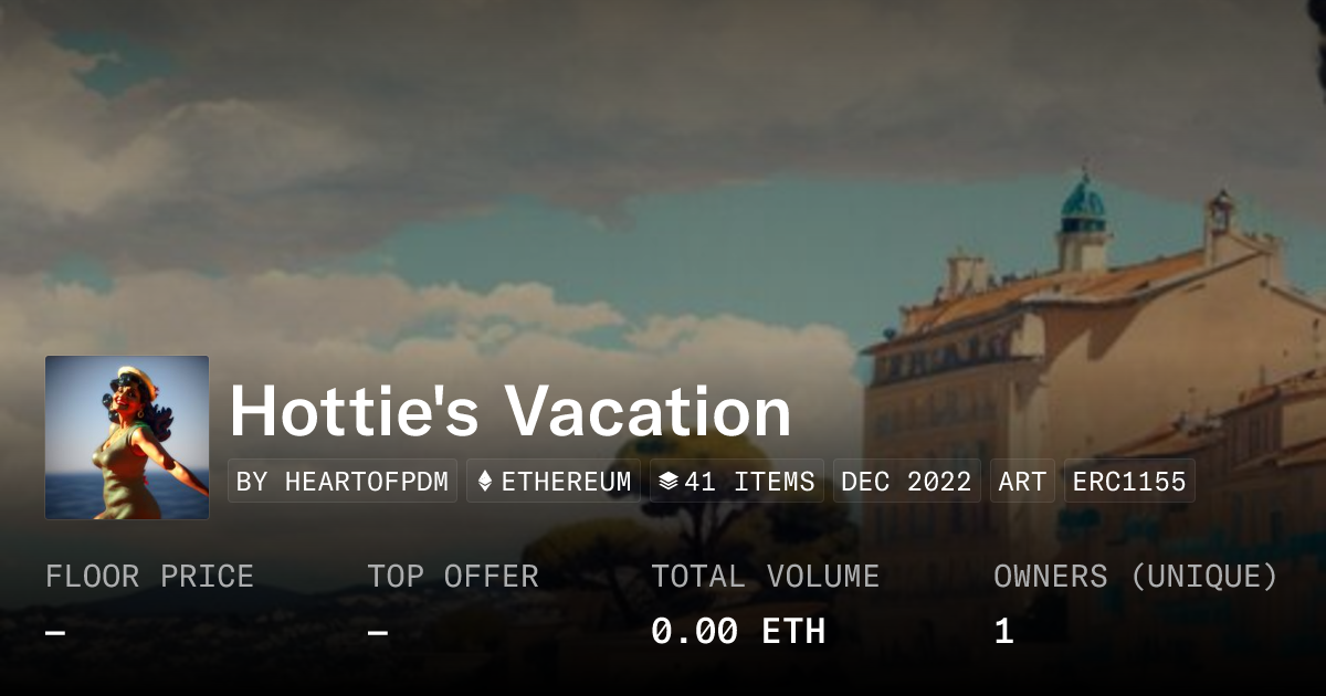 Hottie's Vacation - Collection | OpenSea