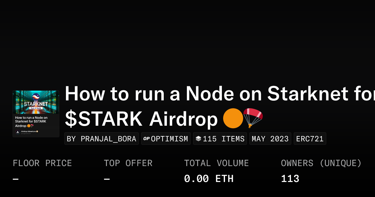 How to run a Node on Starknet for $STARK Airdrop 🟠🪂 - Collection | OpenSea