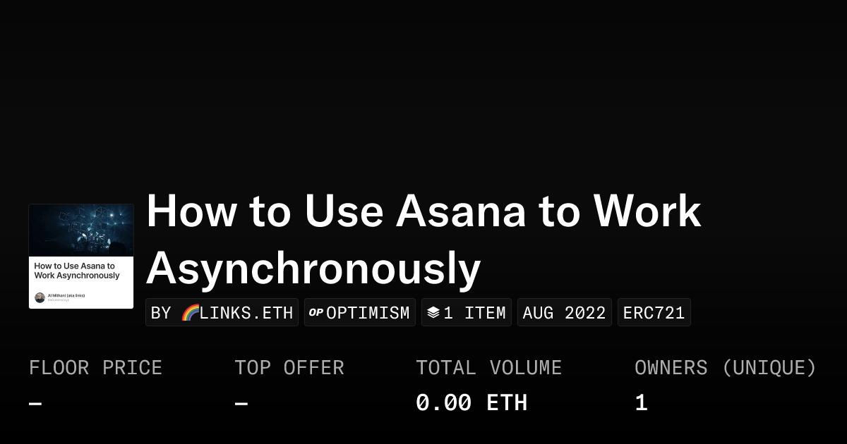 How to Use Asana to Work Asynchronously - Collection | OpenSea