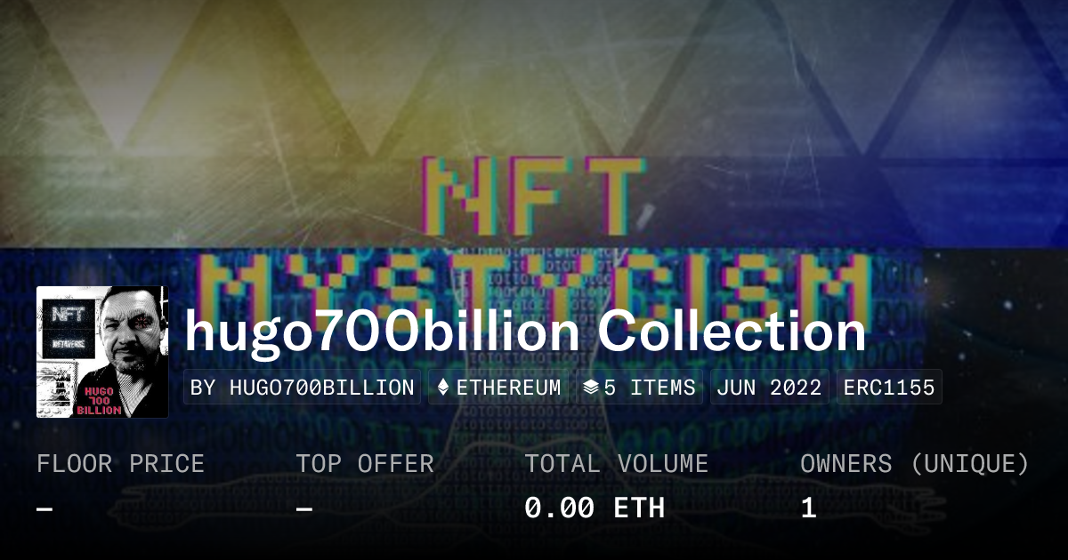 hugo700billion Collection - Collection | OpenSea