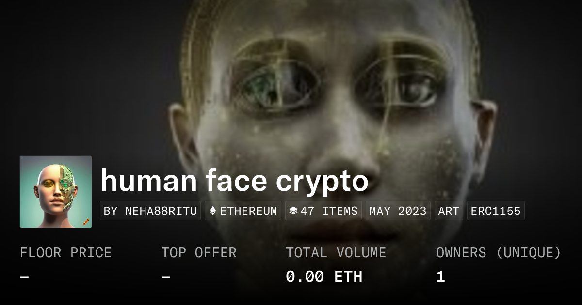 human face crypto - Collection | OpenSea