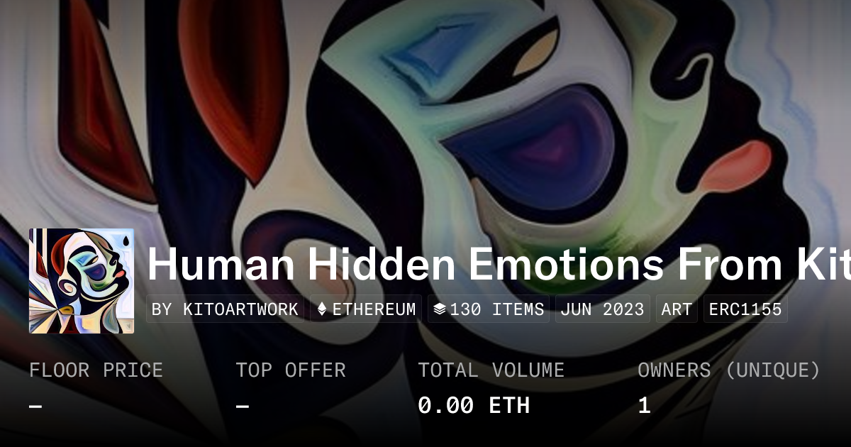 Human Hidden Emotions From Kito - Collection | OpenSea