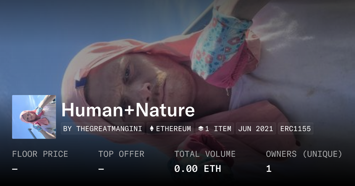Human+Nature - Collection | OpenSea