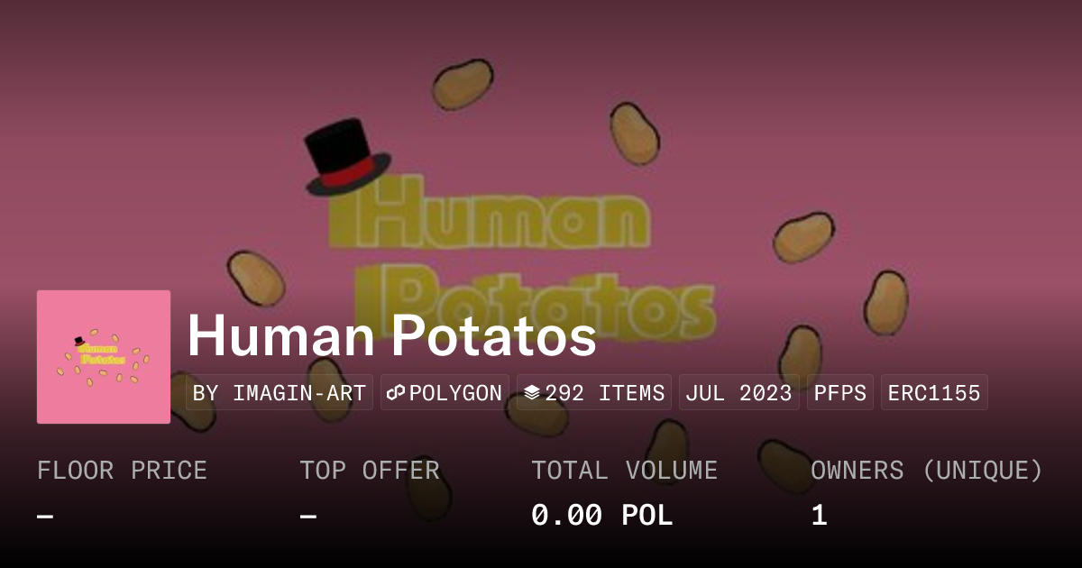 Human Potatos - Collection | OpenSea