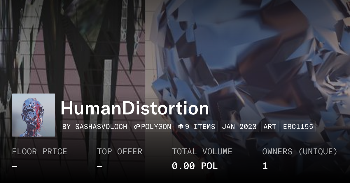 HumanDistortion - Collection | OpenSea
