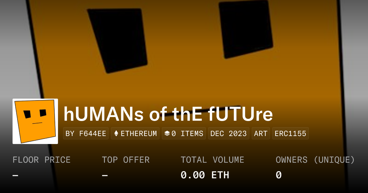 hUMANs of thE fUTUre - Collection | OpenSea