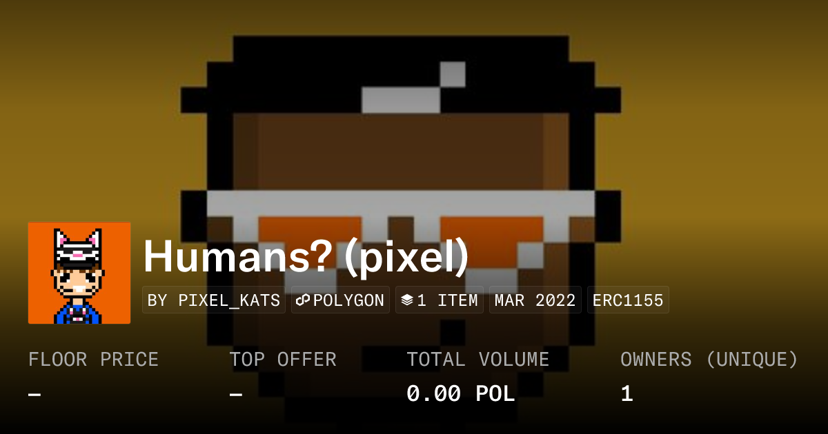 Humans? (pixel) - Collection | OpenSea