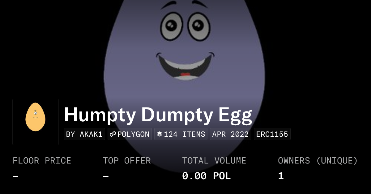 Humpty Dumpty Egg - Collection | OpenSea