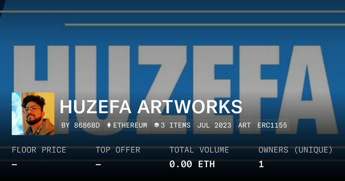 HUZEFA ARTWORKS - Collection | OpenSea