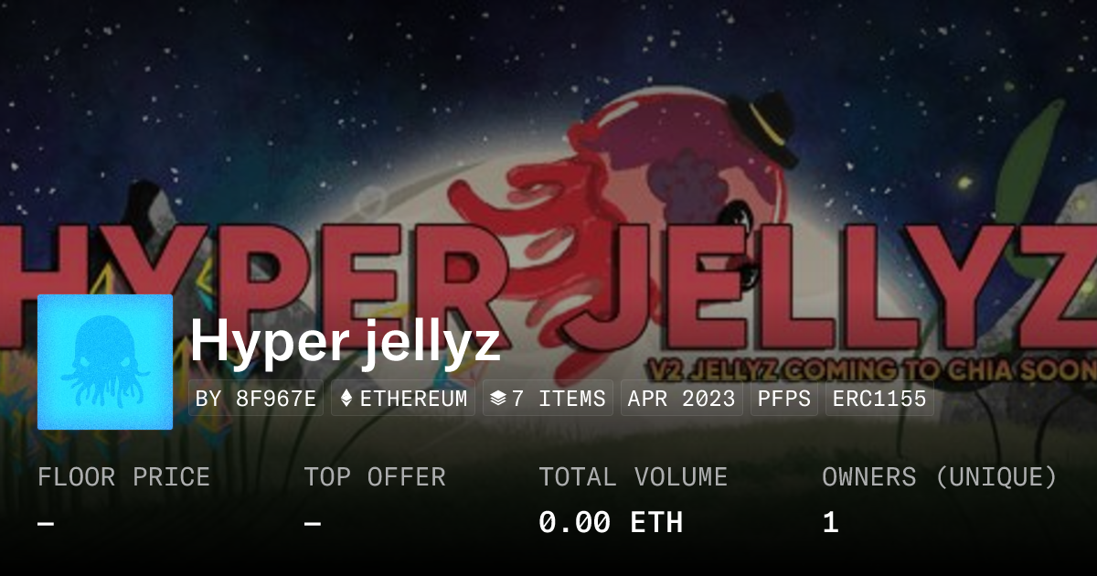 Hyper jellyz - Collection | OpenSea