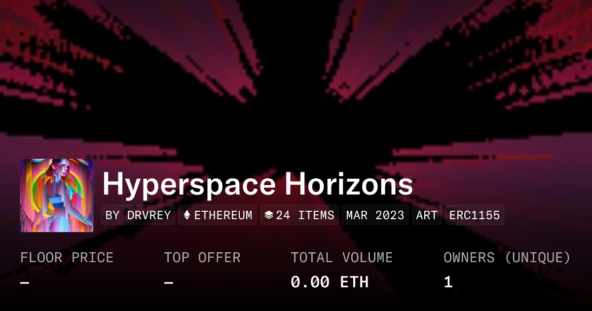 Hyperspace Horizons - Collection | OpenSea