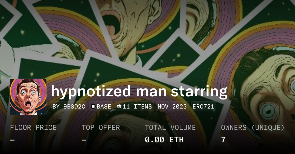 hypnotized man starring - Collection | OpenSea