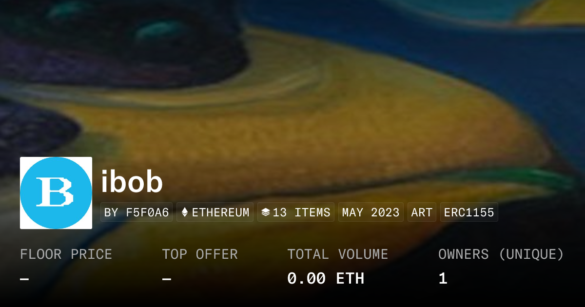 ibob - Collection | OpenSea
