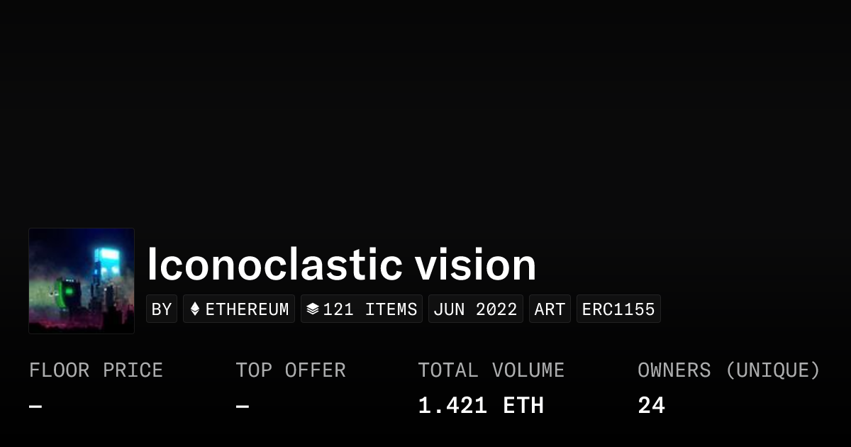 Iconoclastic vision - Collection | OpenSea