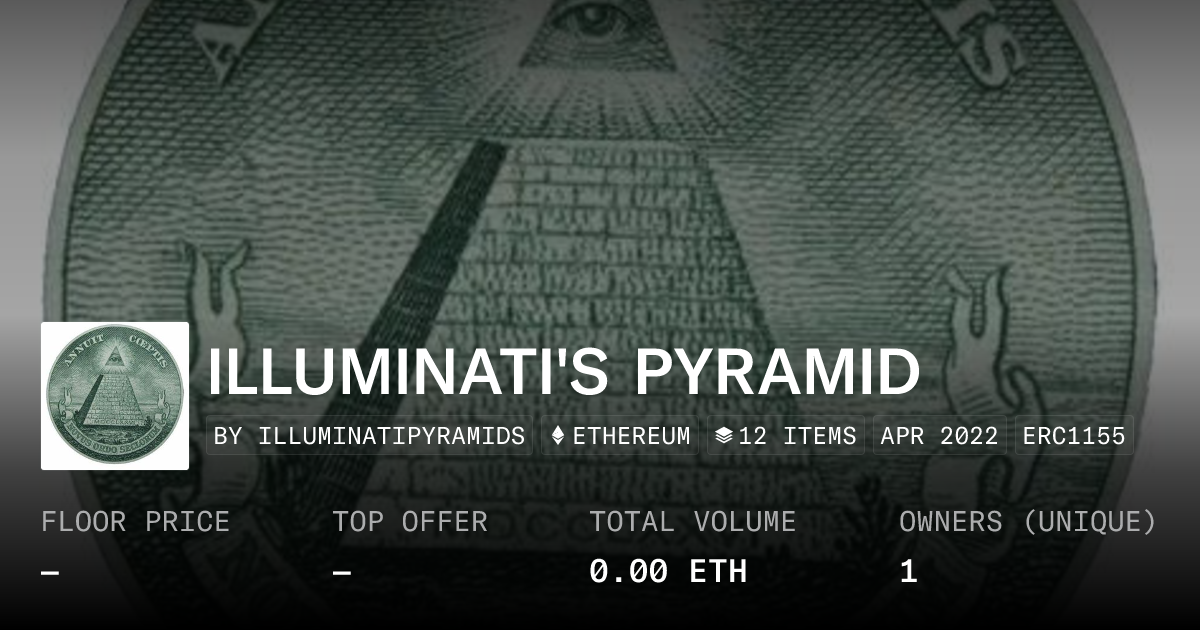 ILLUMINATI'S PYRAMID - Collection | OpenSea