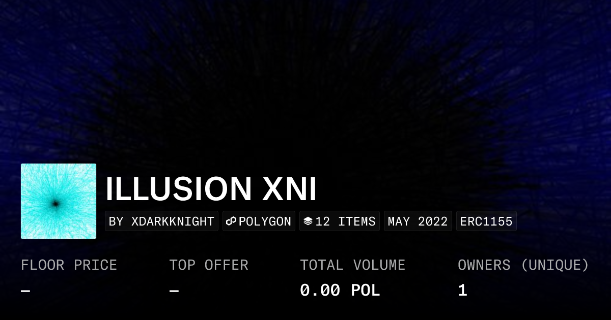 ILLUSION XNI - Collection | OpenSea