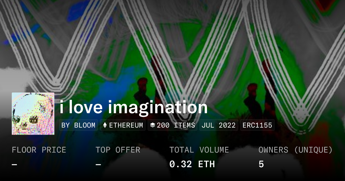 i love imagination - Collection | OpenSea