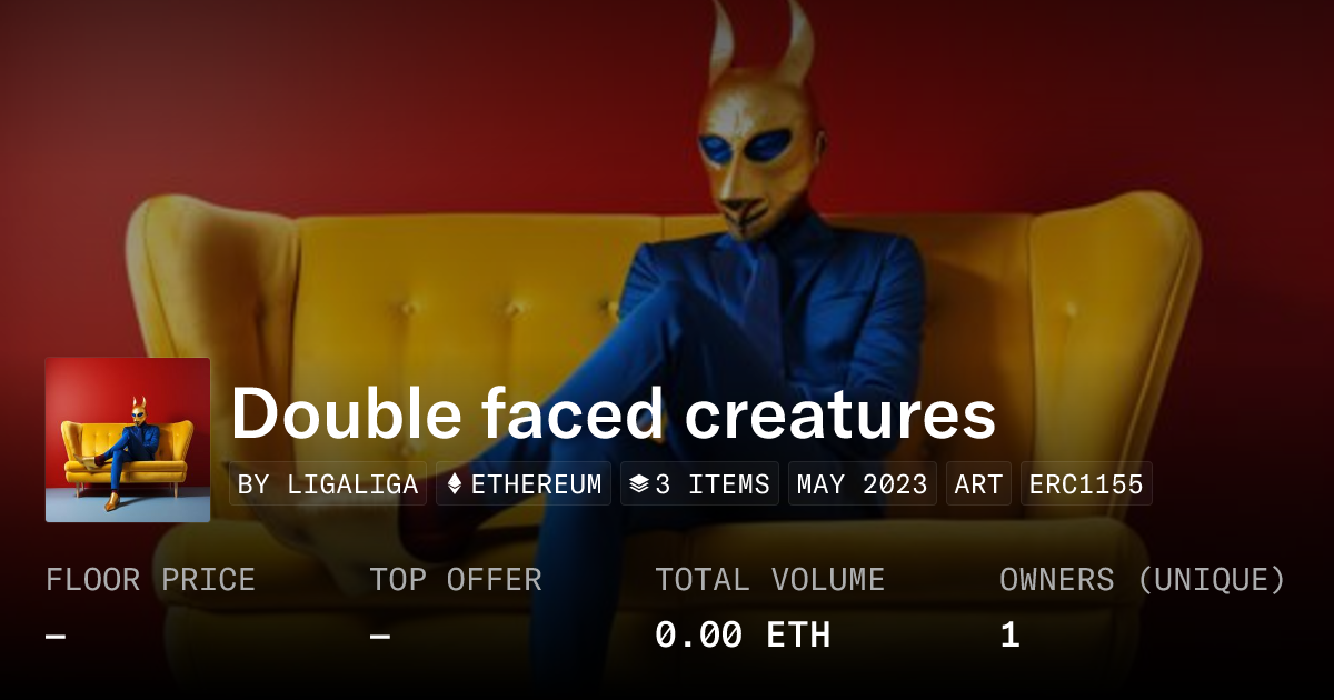 Double faced creatures - Collection | OpenSea