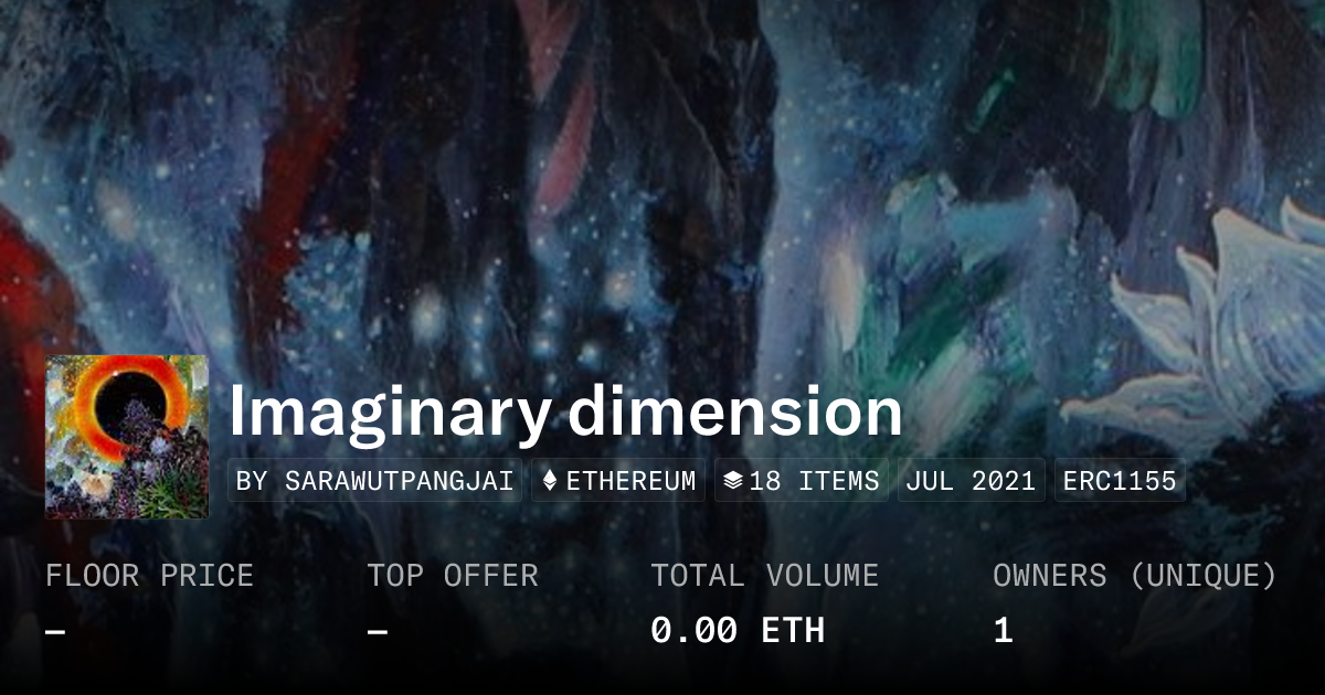 Imaginary dimension - Collection | OpenSea