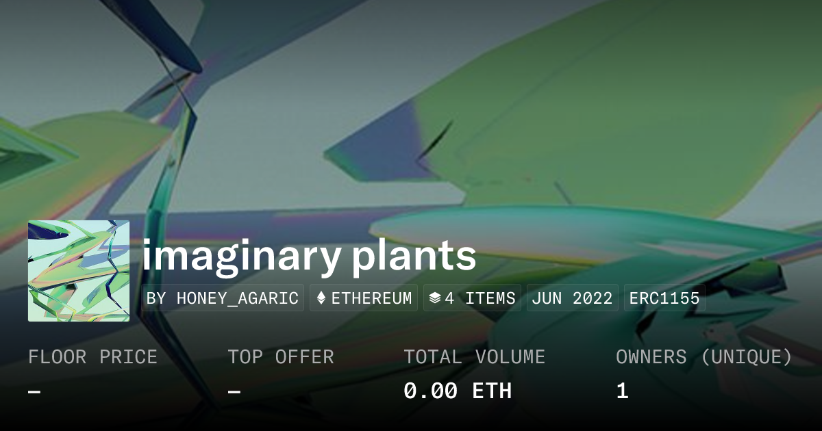 imaginary plants - Collection | OpenSea