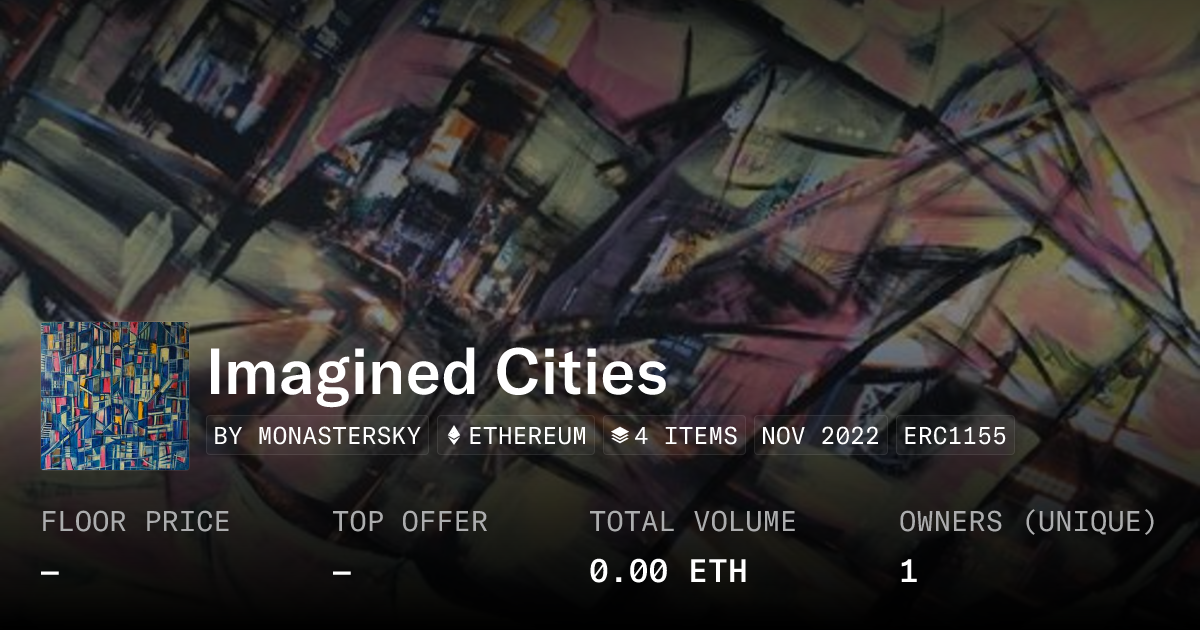 Imagined Cities - Collection | OpenSea