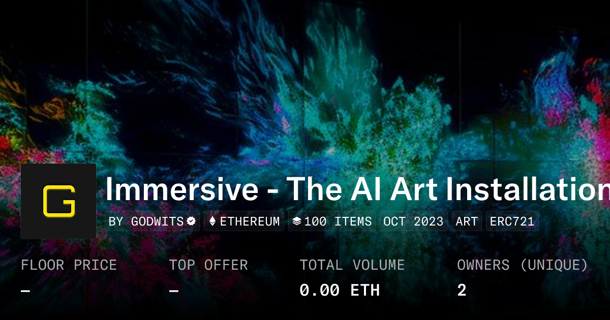 Immersive - The AI Art Installation - Collection | OpenSea