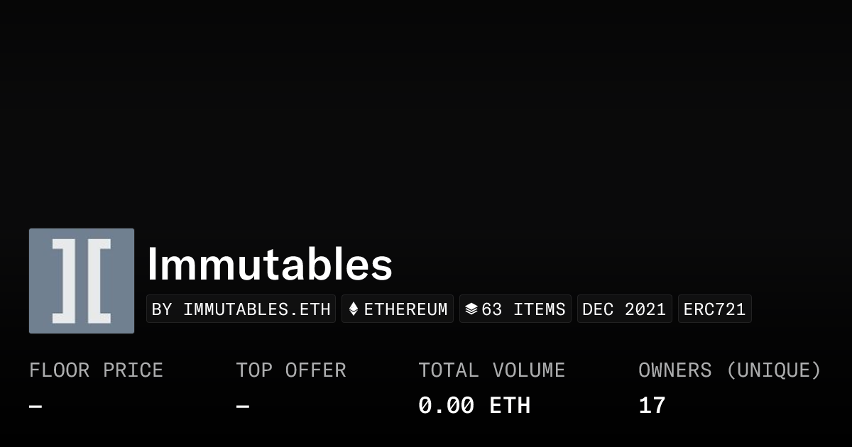 Immutables - Collection | OpenSea