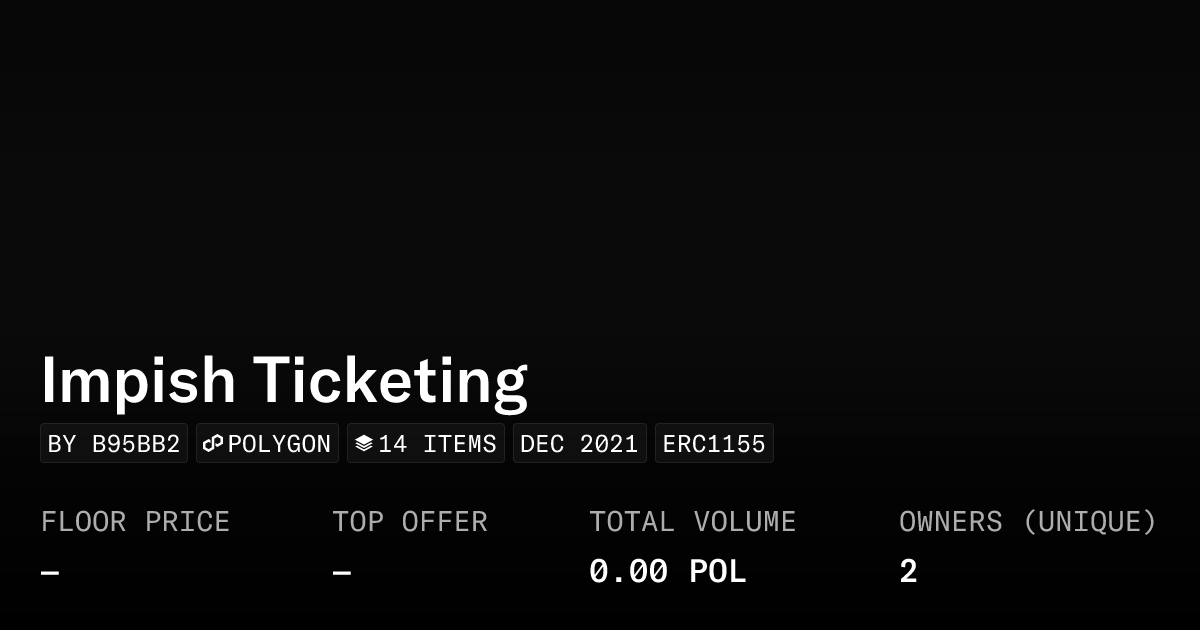 Impish Ticketing - Collection | OpenSea