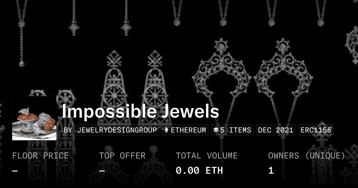 Impossible Jewels - Collection | OpenSea