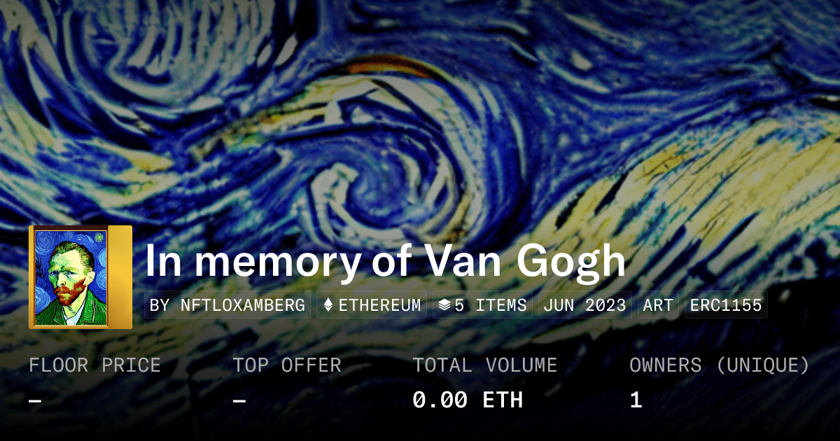 In memory of Van Gogh - Collection | OpenSea