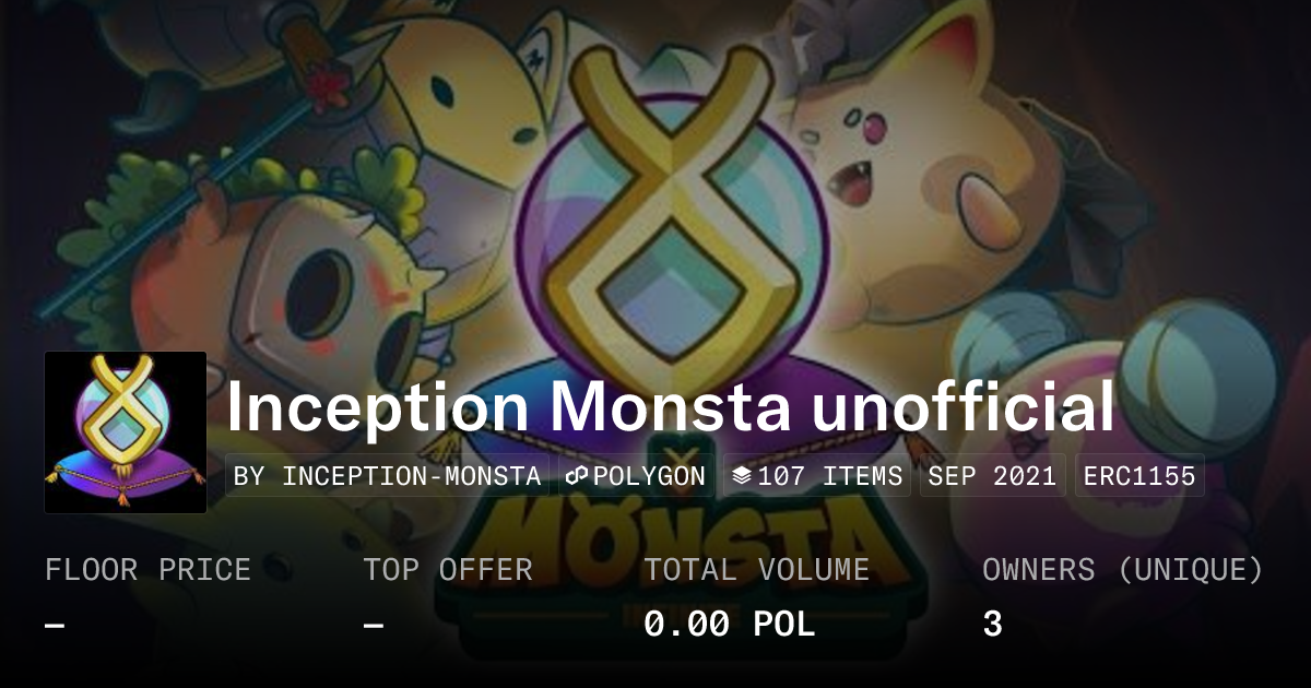 Inception Monsta unofficial - Collection | OpenSea