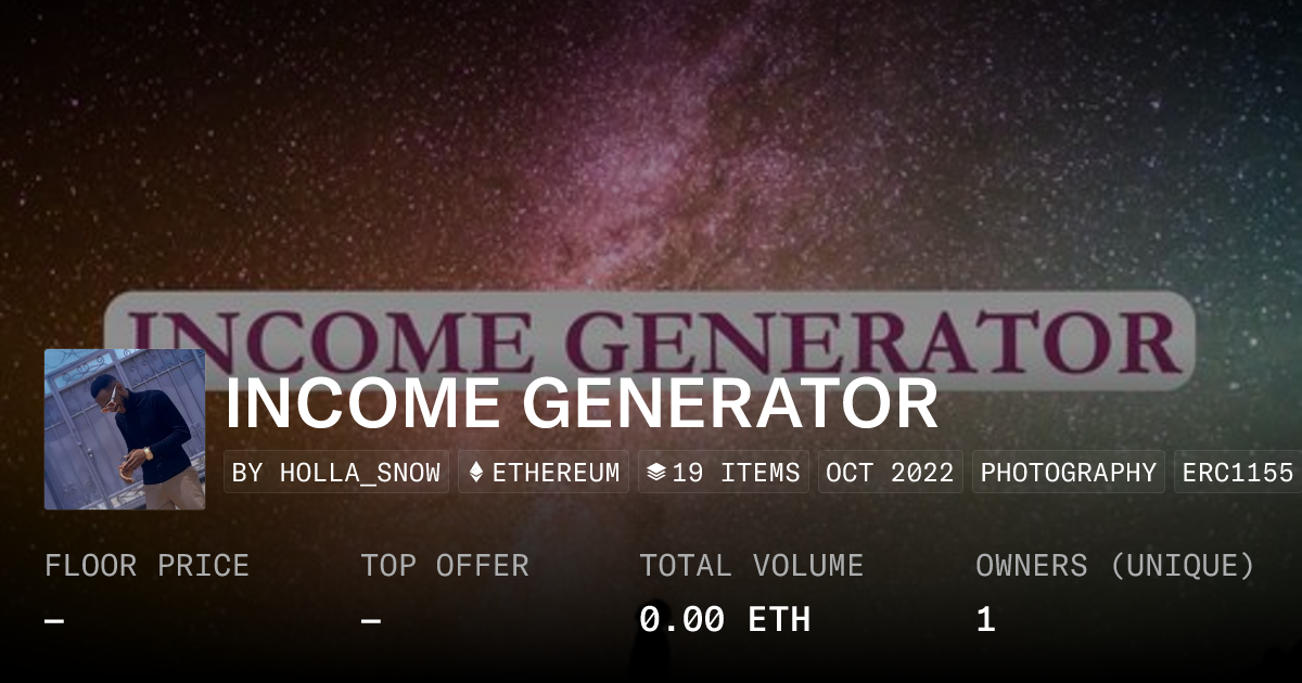 INCOME GENERATOR - Collection | OpenSea