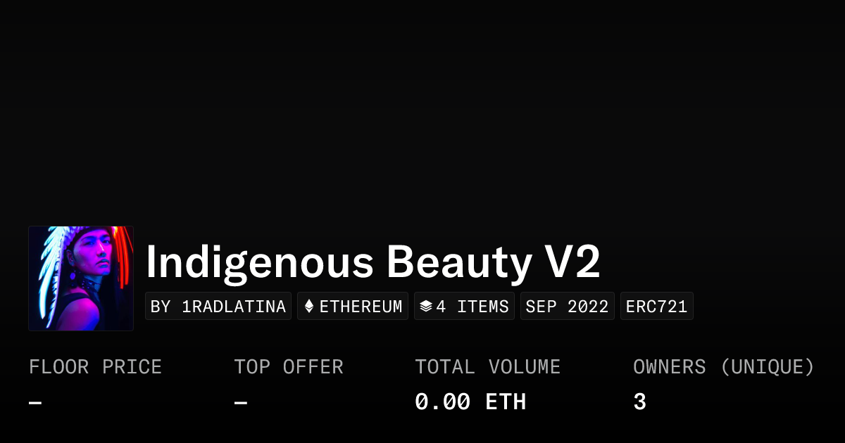 Indigenous Beauty V2 - Collection | OpenSea