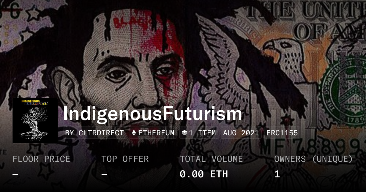 IndigenousFuturism - Collection | OpenSea