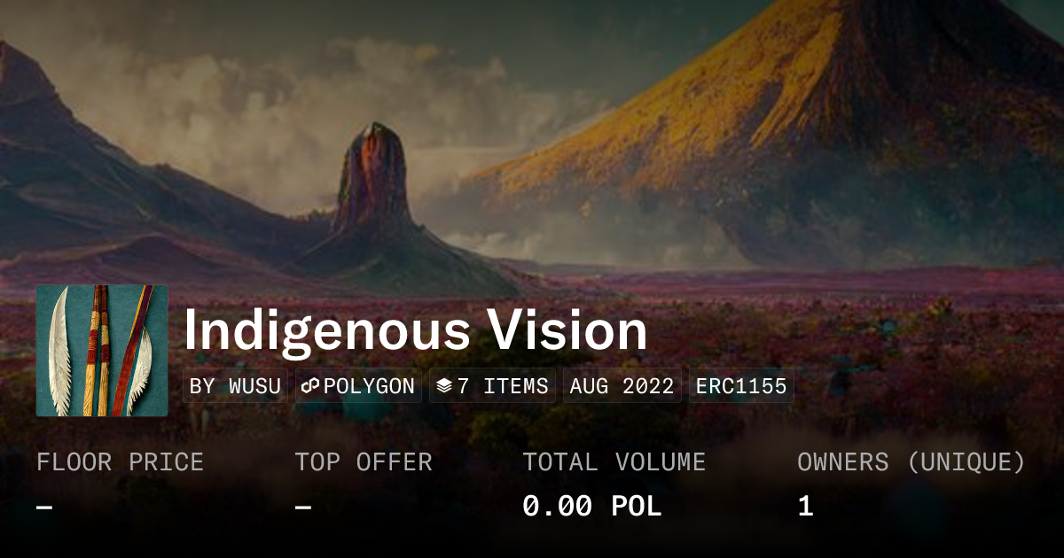 Indigenous Vision - Collection | OpenSea