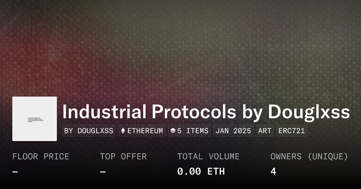 Industrial Protocols by Douglxss - Collection | OpenSea