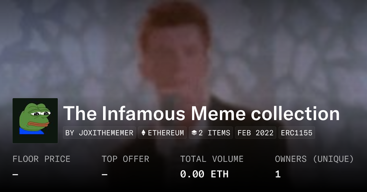 The Infamous Meme collection - Collection | OpenSea